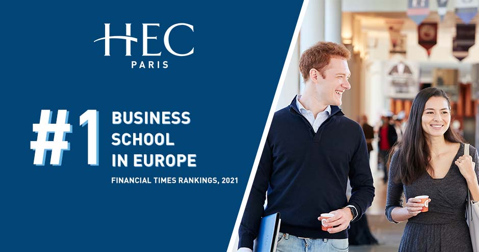 Financial Times Rankings : HEC Paris #1 Business School in Europe | HEC Paris