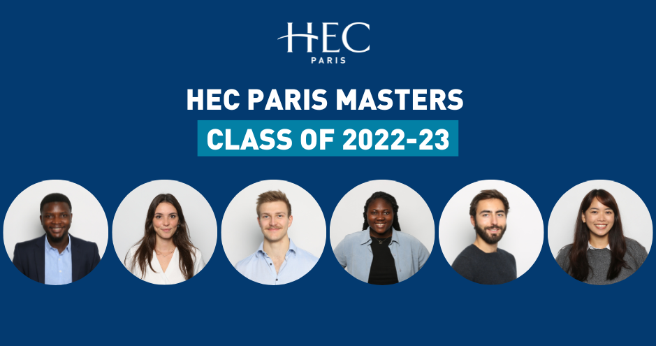 Meet the HEC Paris Masters Class of 2022-2023 | HEC Paris